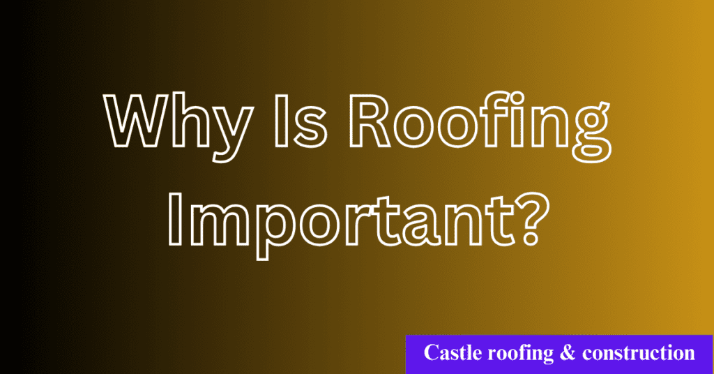 Common Roofing Terms and Definitions Explained - Castle Roofing ...